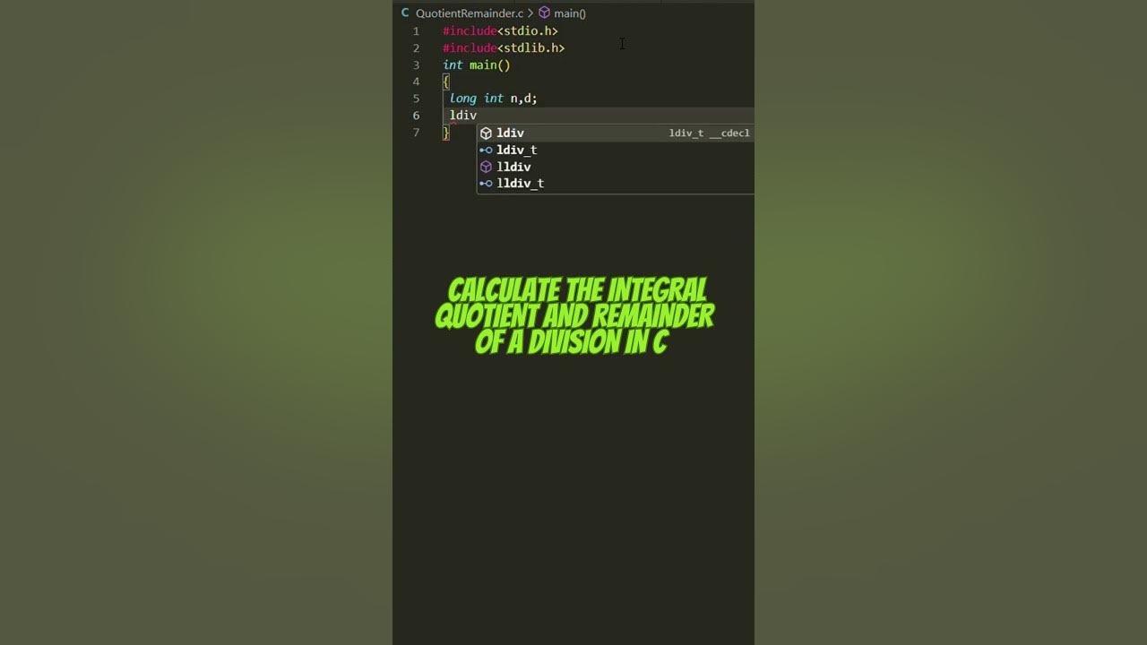 C PROGRAM TO CALCULATE THE INTEGRAL QUOTIENT AND REMAINDER OF A ...