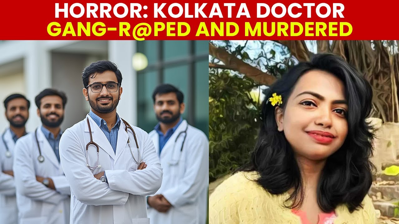The TERRIFYING Bengal Kolkata Doctor Case (True Crime Documentary ...