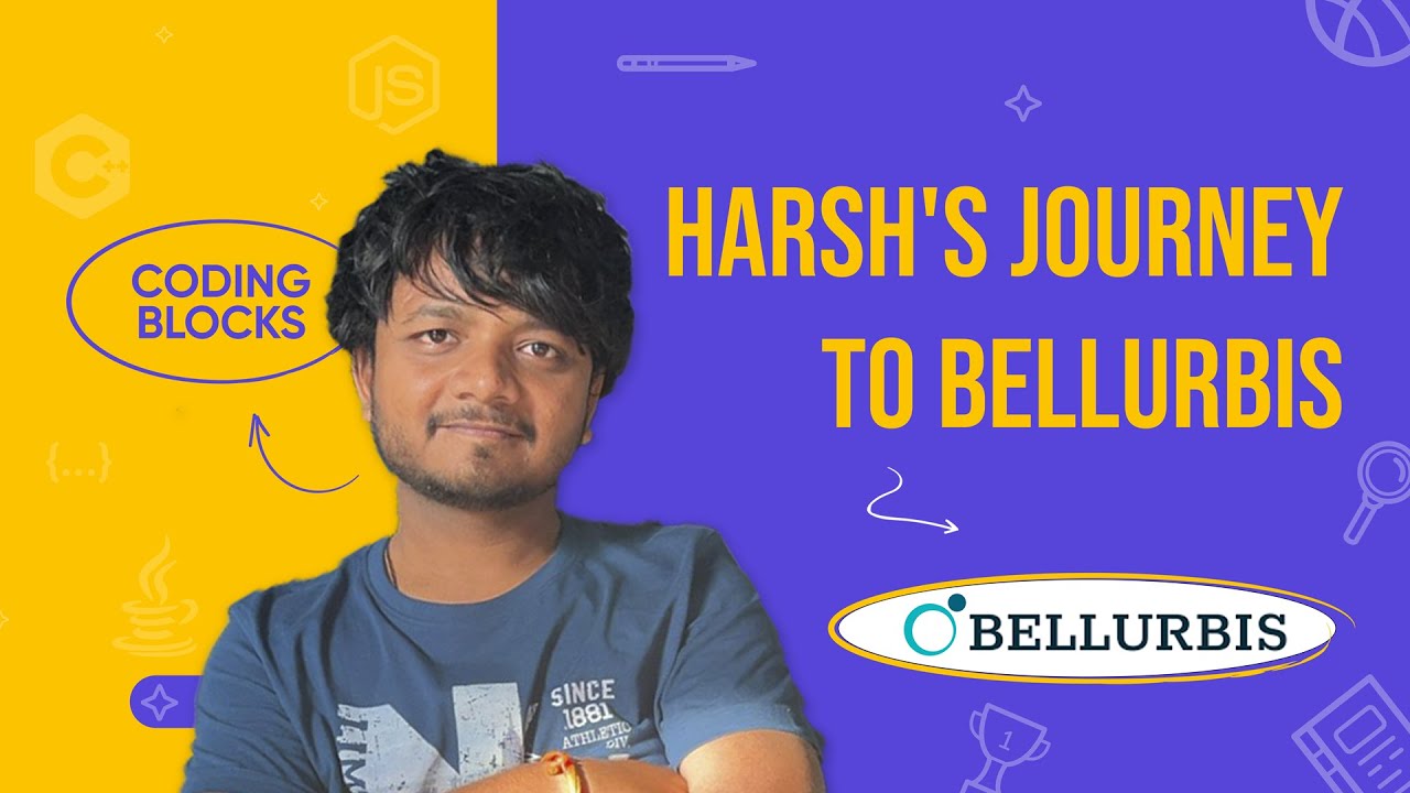 How Harsh Landed A Job At Bellurbis Alumni Success Story Coding Blocks Code Codingblocks