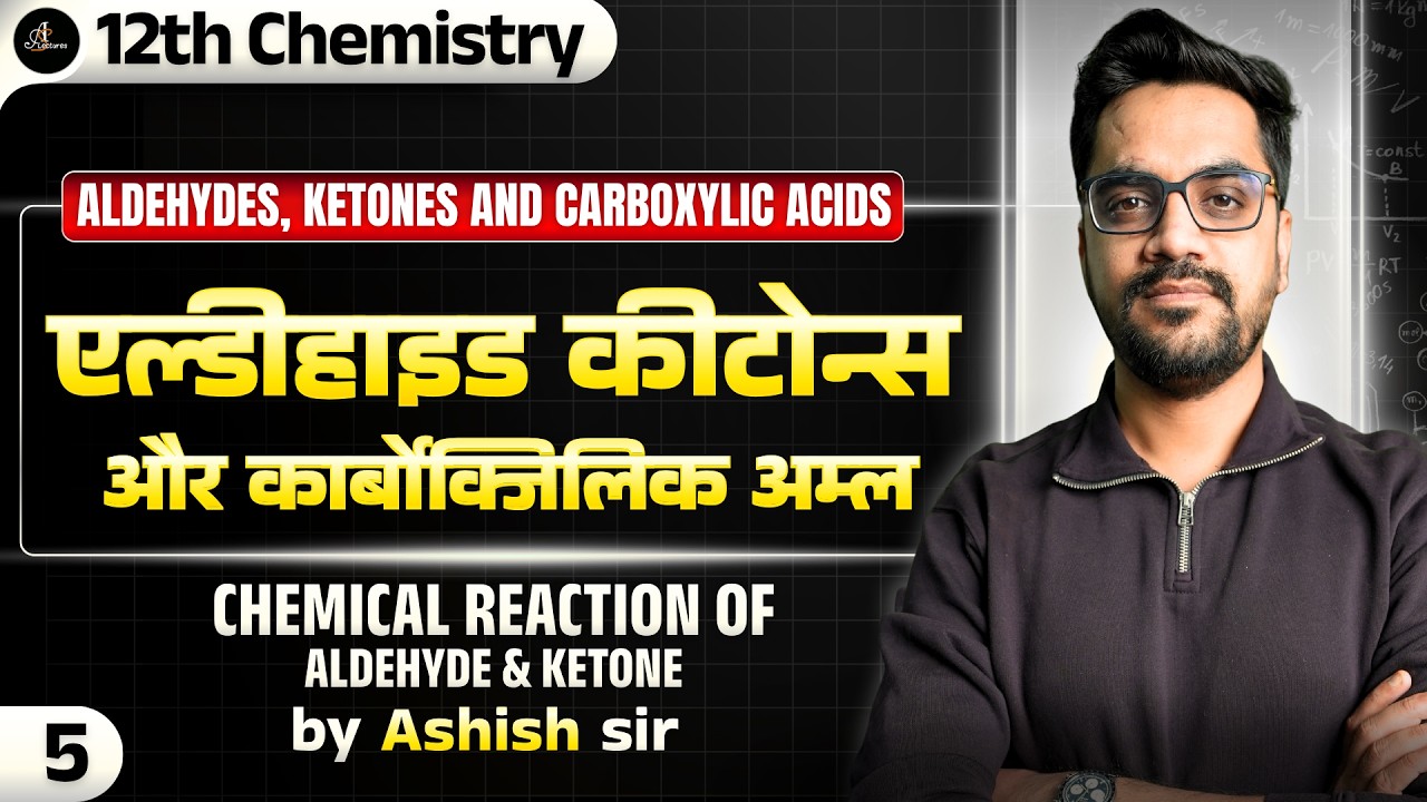 12th Chem| L-5 : Chemical Reaction of Aldehyde & Ketone | Ch ...