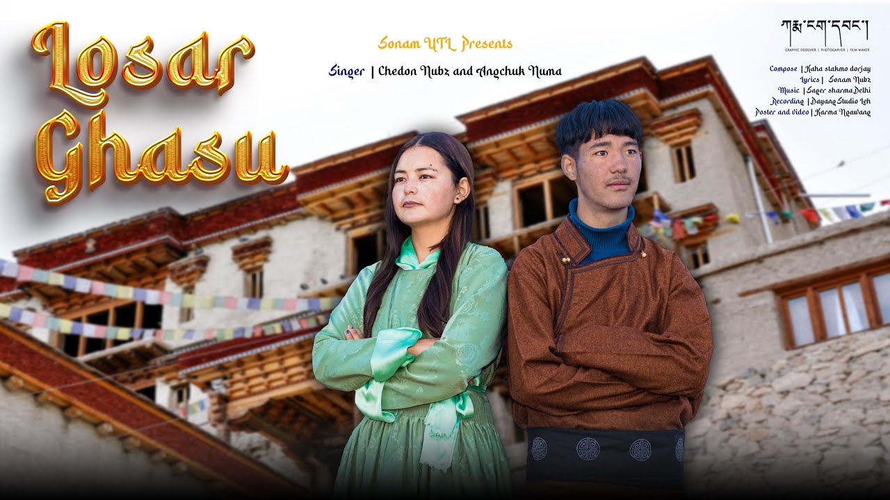 [[LADAKHI NEW SONG 2024]] [[LOSAR GHASU]] [[ལོ་གསར་དགའ་བསུ།]] [[Chedon ...