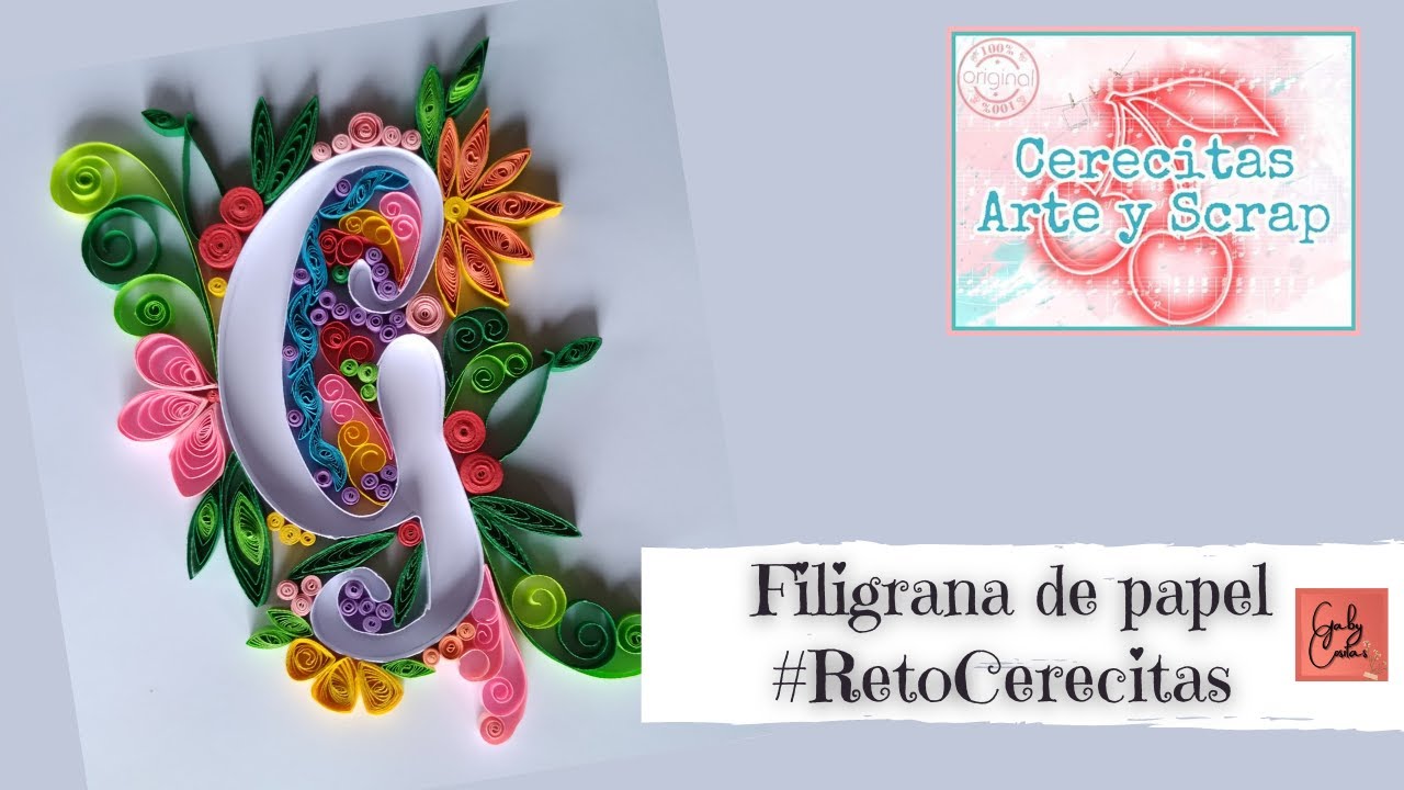 [004] #RetoCerecitas Filigrana en papel. Decorando una letra. Reto ...