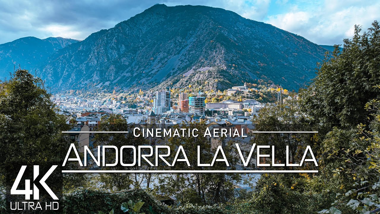 【4K】🇦🇩 Andorra la Vella from Above 🔥 Capital of ANDORRA 2022 🔥 ...