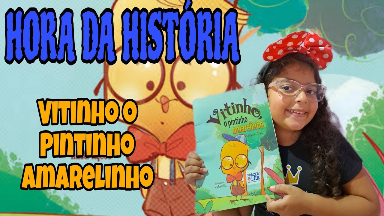 Hora da História: Livro Vitinho o Pintinho Amarelinho - YouTube