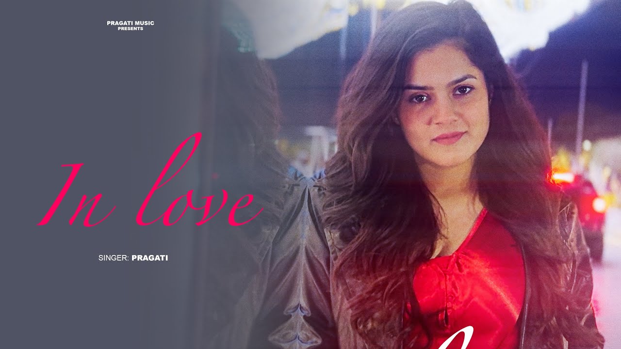 PRAGATI : IN LOVE || New Valentine Song || Pragati Music - YouTube