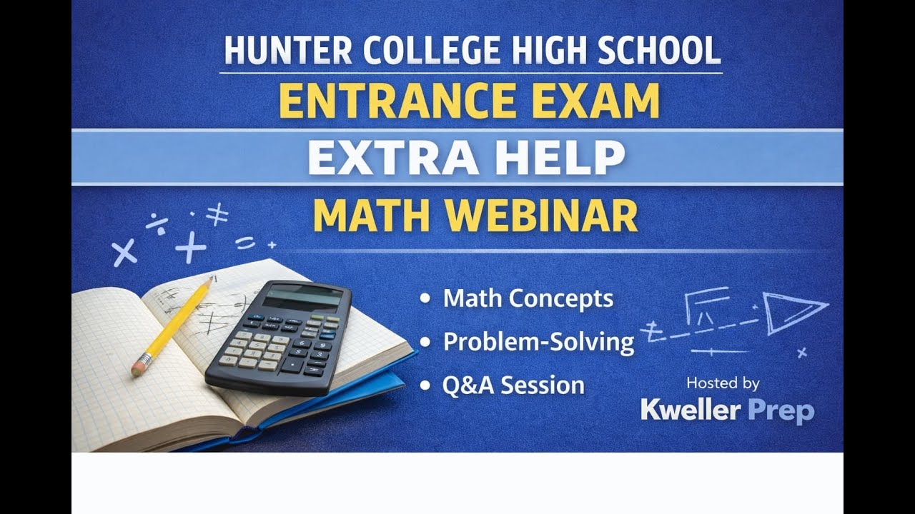 Hunter College High School Entrance Exam Extra Help Math Webinar - YouTube