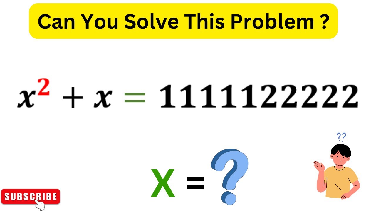IF x^2+x=1111122222 Then X=? | Do You The Trick Used? - YouTube