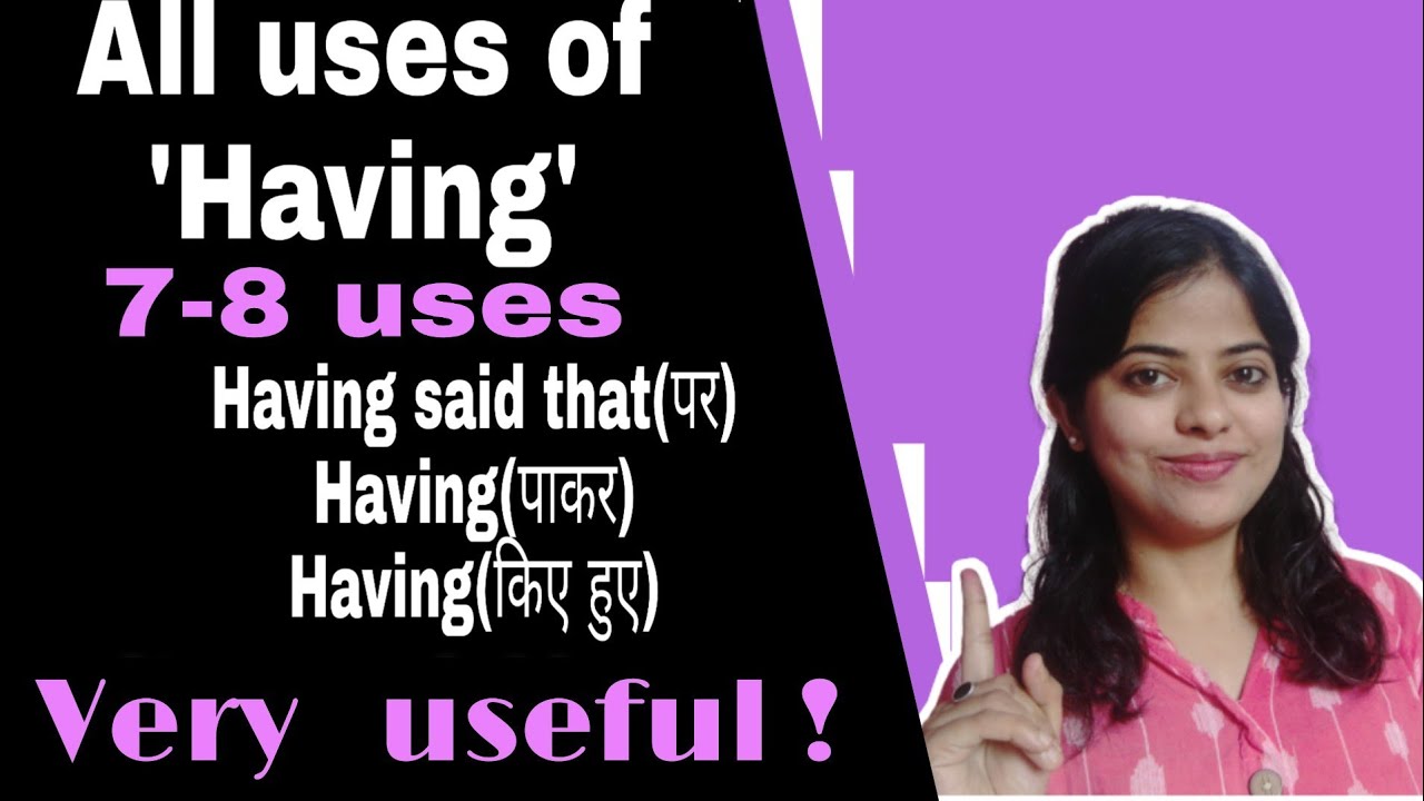 Use of having in english grammar & speaking /having के सभी use/8 ...