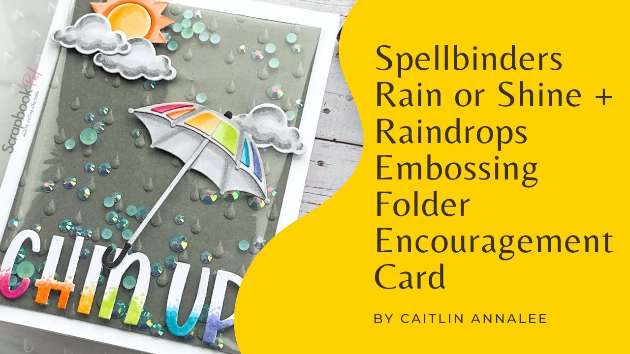 Spellbinders | Rain or Shine Dies and Raindrops Embossing Folder | Card ...