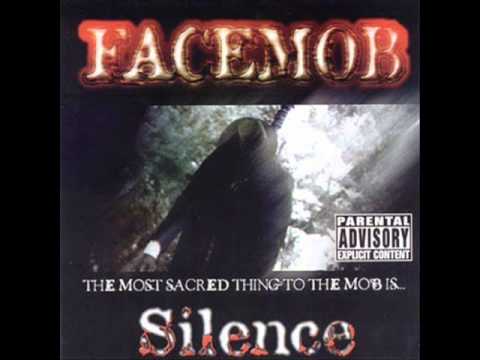 FaceMob - The Most Sacred Thing To The Mob Is Silence [Full Album ...