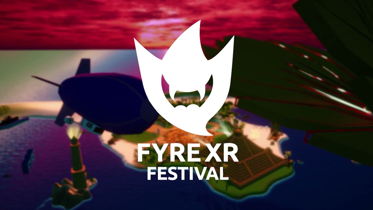 FYRE XR Festival Official Trailer - YouTube