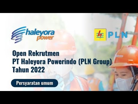 Lowongan Kerja PT Haleyora Powerindo (PLN GRUP) tahun 2022 untuk ...