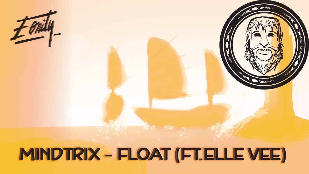 ⛵ EBISU || MiNDTRiX - FLOAT (FEAT. ELLE VEE) - YouTube