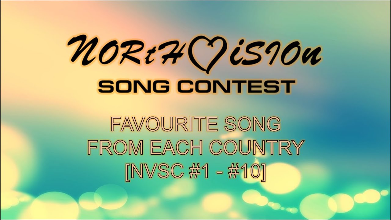 North Vision Song Contest: Favourite song from each country [NVSC #01 ...