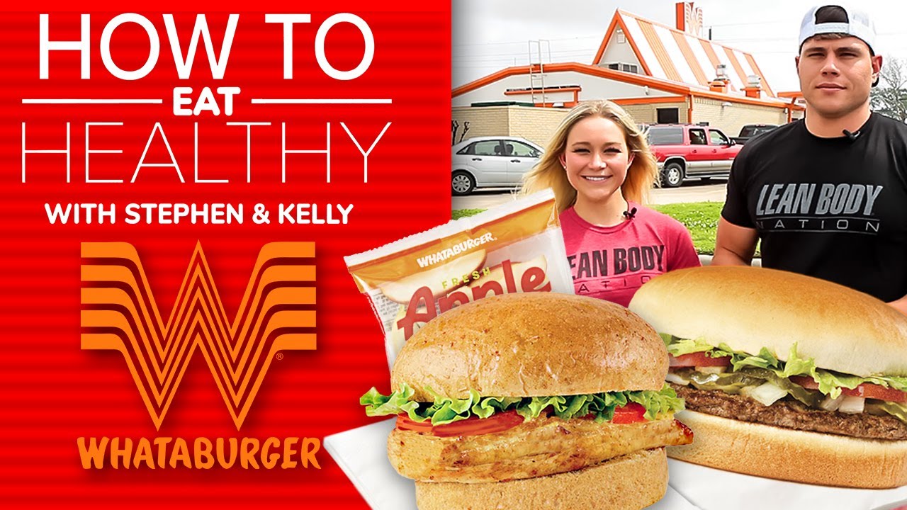 How to Eat Healthy at WhatABurger the Lean Body Nation Way! - YouTube