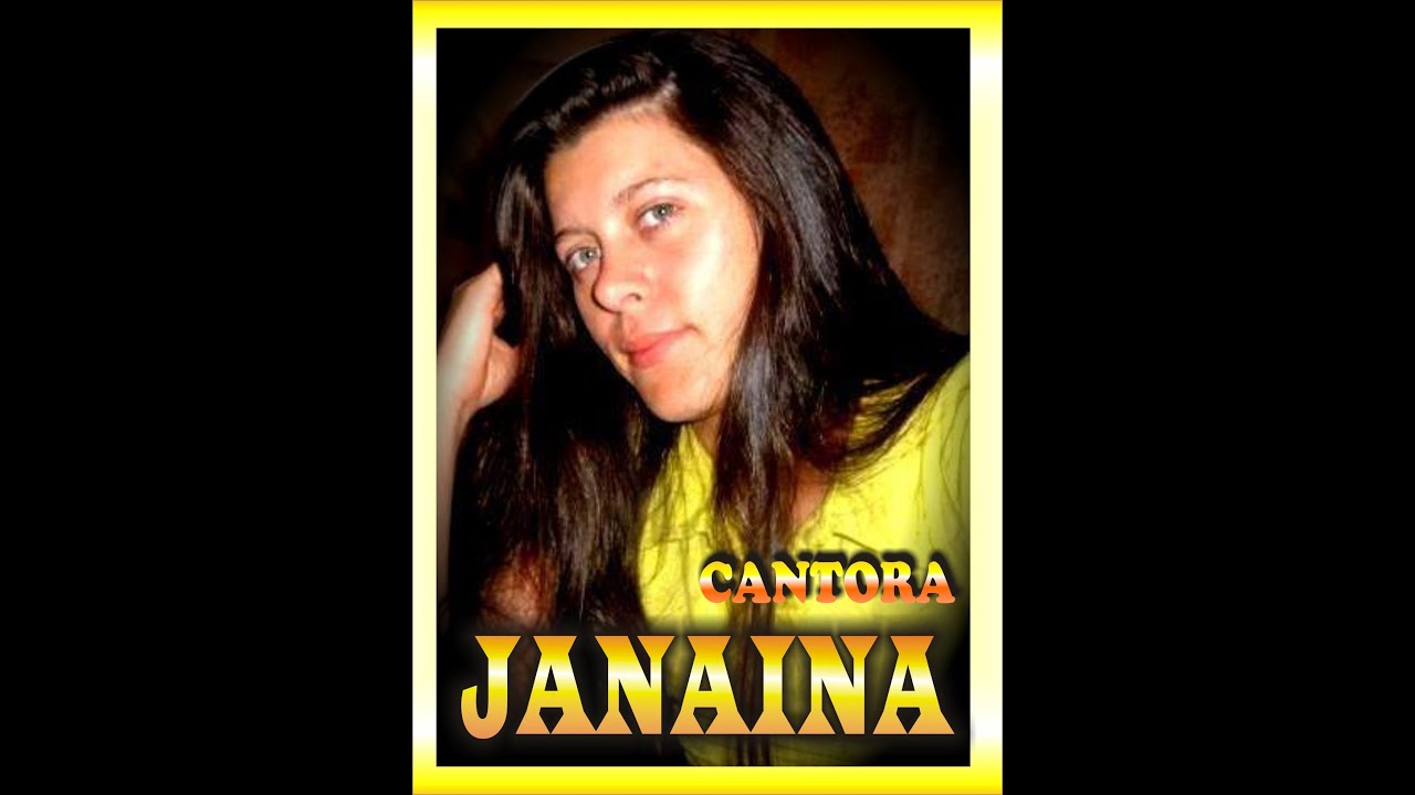 CANTORA JANAINA - YouTube