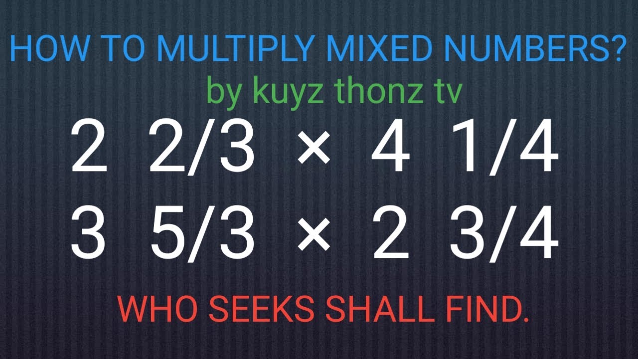 How to multiply mixed numbers - YouTube