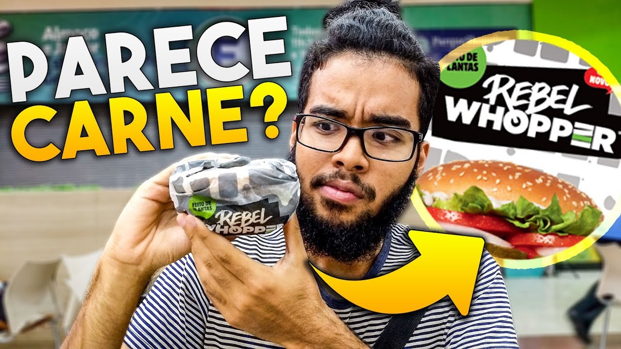 Whopper Rebel: Novo Lanche do Burger King é bom mesmo? (Feito de Planta ...