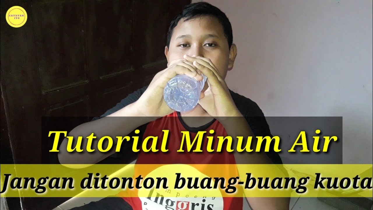 TUTORIAL Minum Air🥛 - YouTube