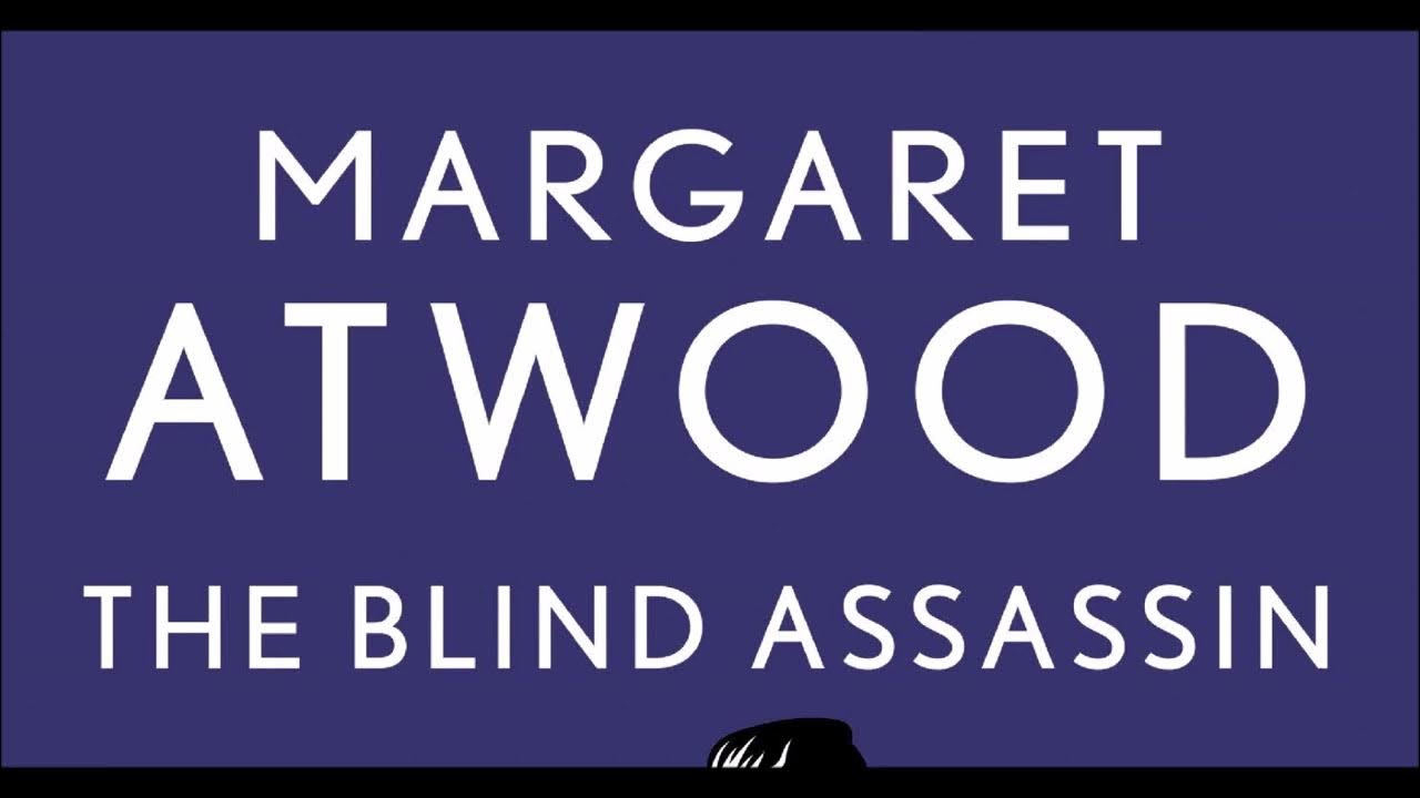 Summary of The Blind Assassin by Margaret Atwood - YouTube