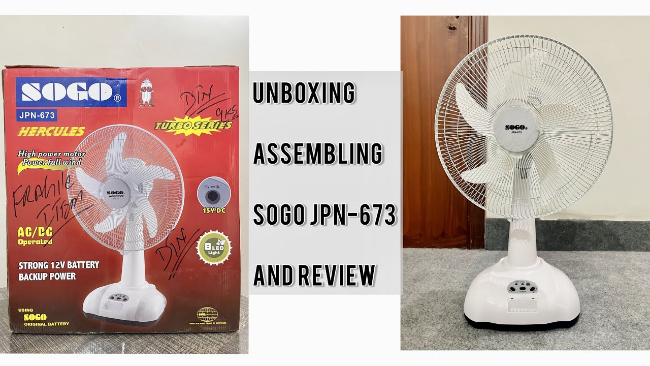 Unboxing of SOGO JPN-673 | SOGO Rechargeable fan | How to Assemble SOGO ...