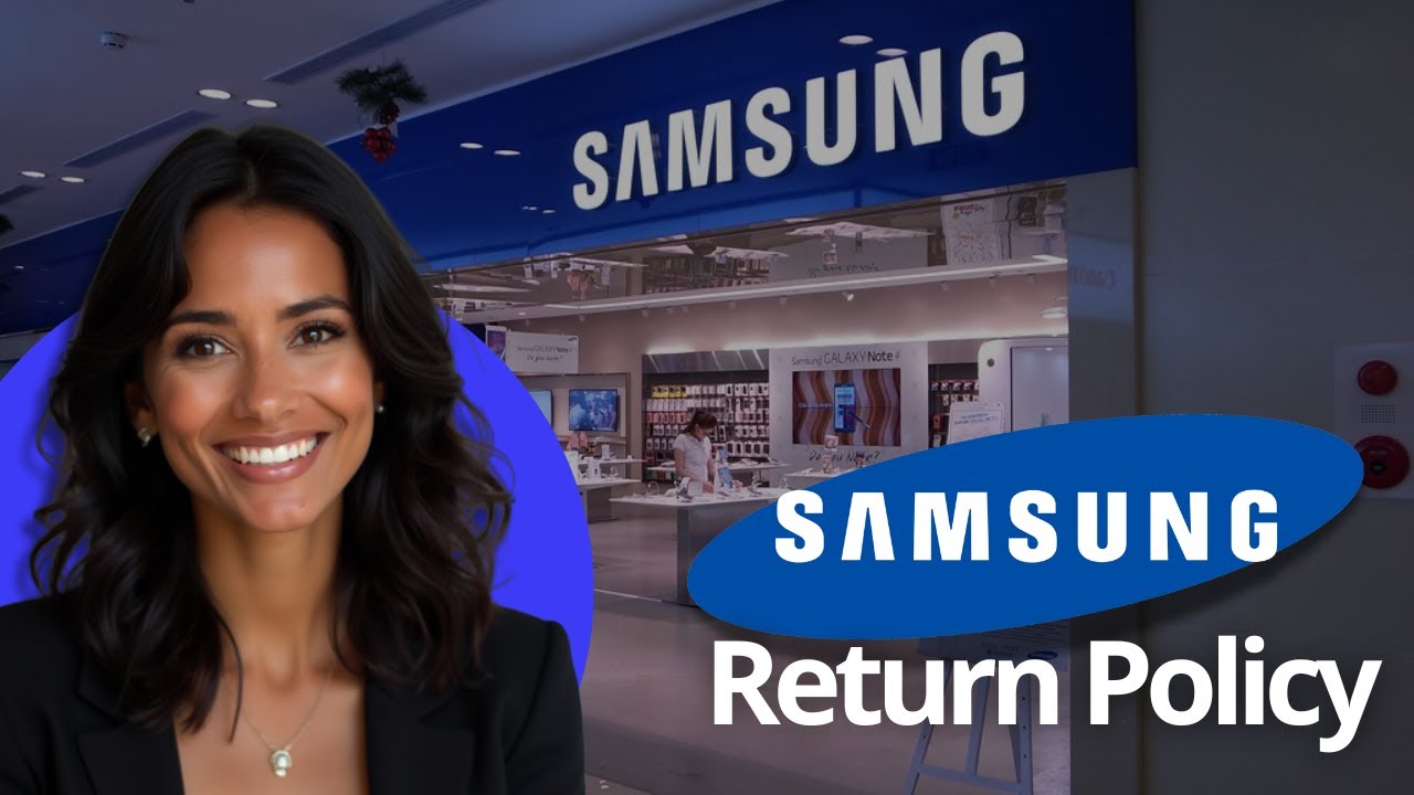 Samsung Return and Refund Policy: Everything You Need to Know! - YouTube