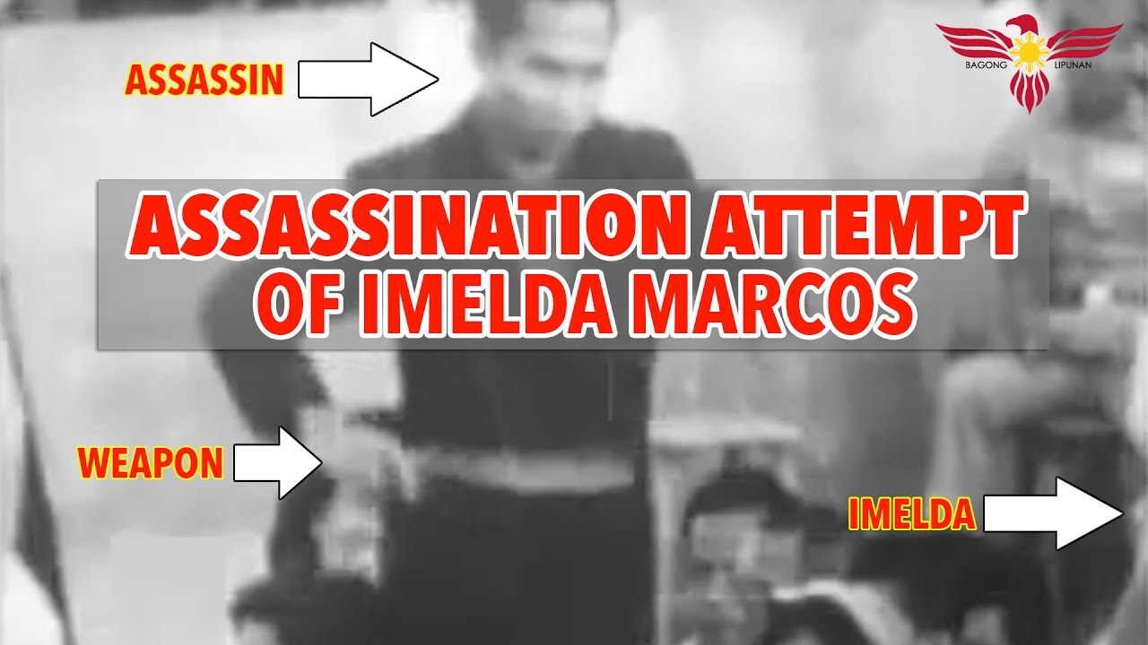 Assassination Attempt of Imelda Marcos - YouTube