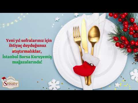 Yeni yıl sofralarınıza lezzetli atıştırmalıklar, İstanbul Borsa Kuruyemiş mağazalarında!