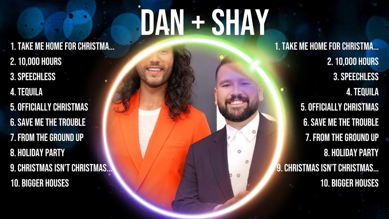 Dan + Shay Greatest Hits ~ Top 100 Dan + Shay To Listen in 2023 & 2024 ...