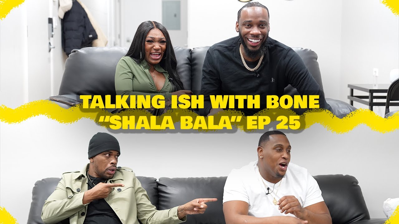 Talking Ish With Bone Ep 25 | Shala Bala Gets Punched By Chrisean Rock ...