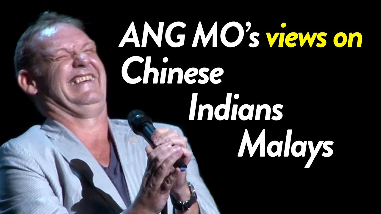 Comedy - What Chinese, Indians and Malays Work Hard For - Jonathan ...