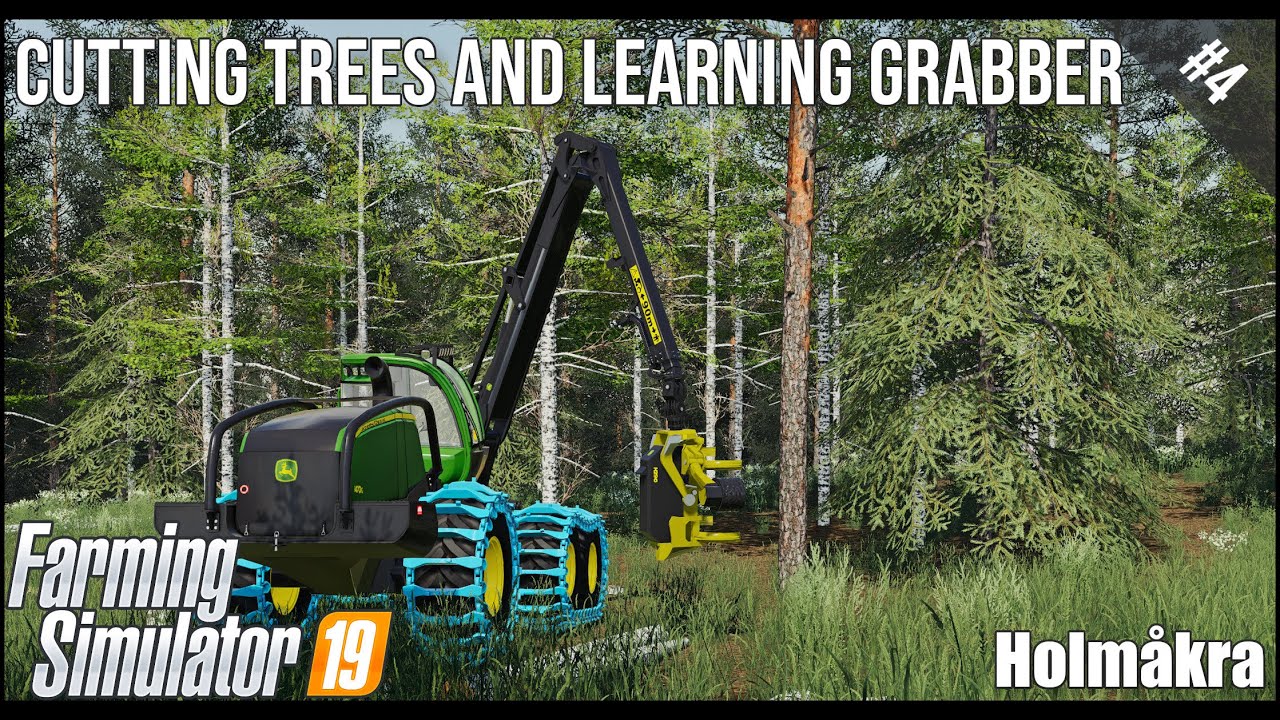 Cutting trees and learning a grabber. ★ Farming Simulator 19 Timelapse ...