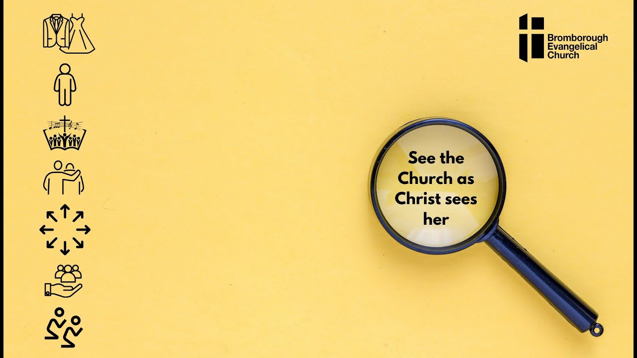 The Bride of Christ - Ephesians 5:22-33 - See the church as Christ sees ...