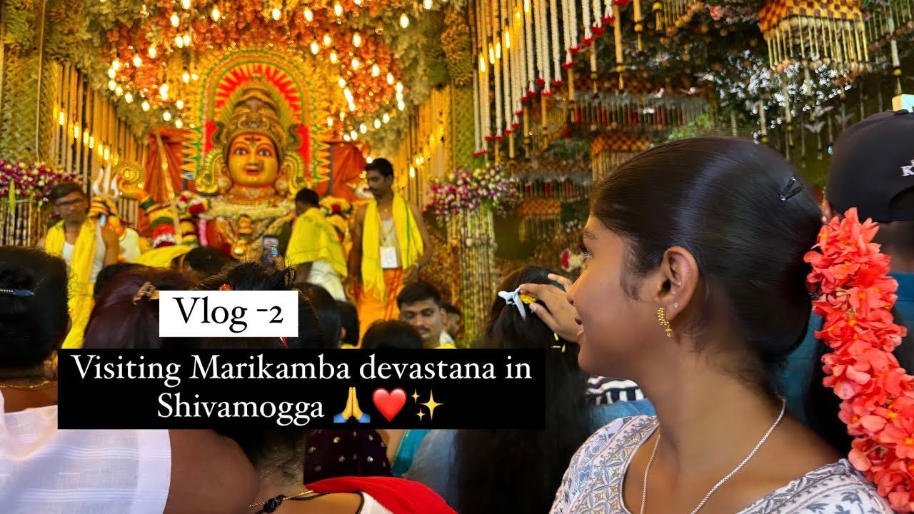 || volg-2 || visiting Marikamba temple in Shivamogga 🙏 ️ - YouTube