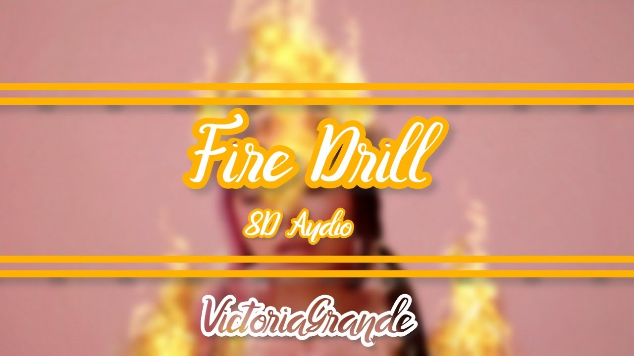 Melanie Martinez - Fire Drill | 8D AUDIO - YouTube