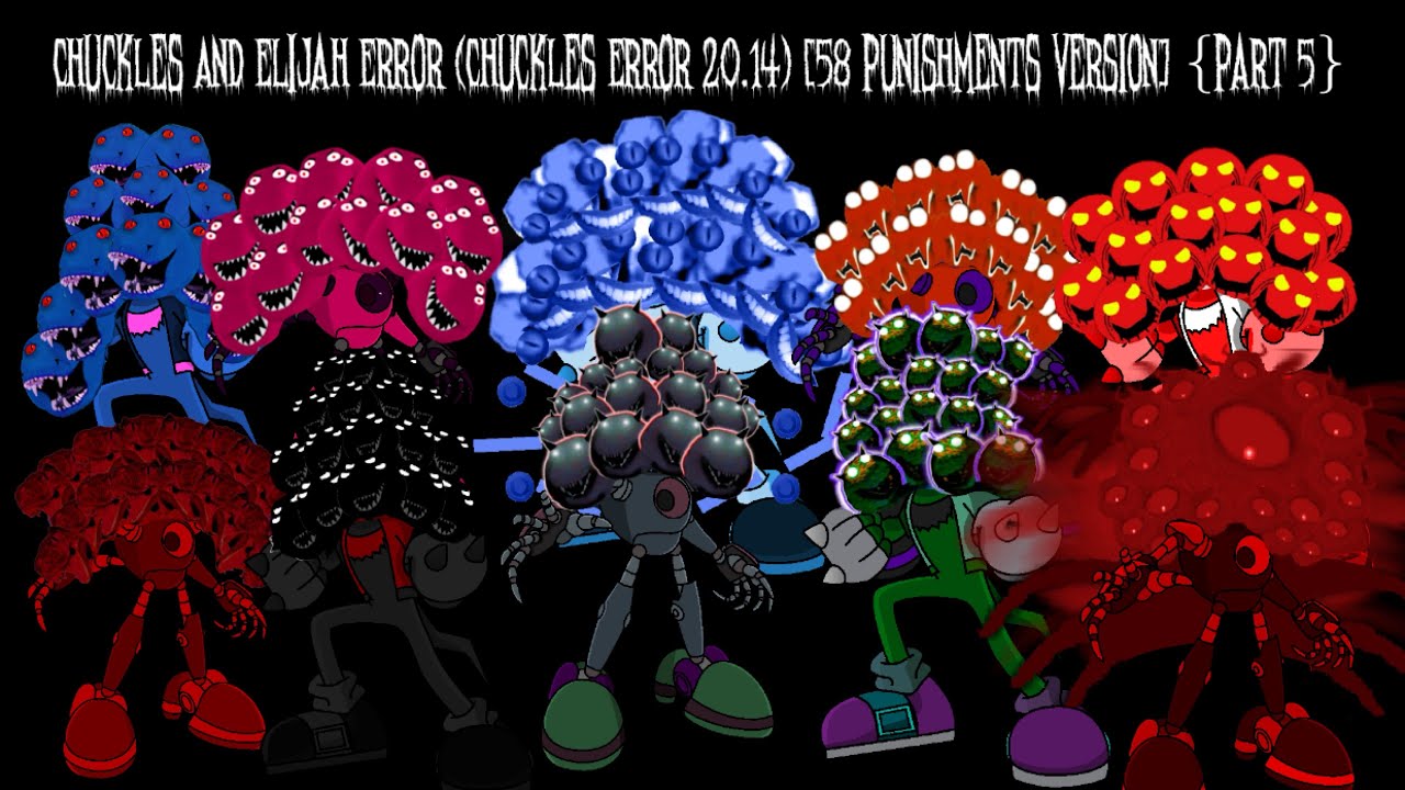 Chuckles And Elijah Error (Chuckles Error 20.14) [58 Punishments ...