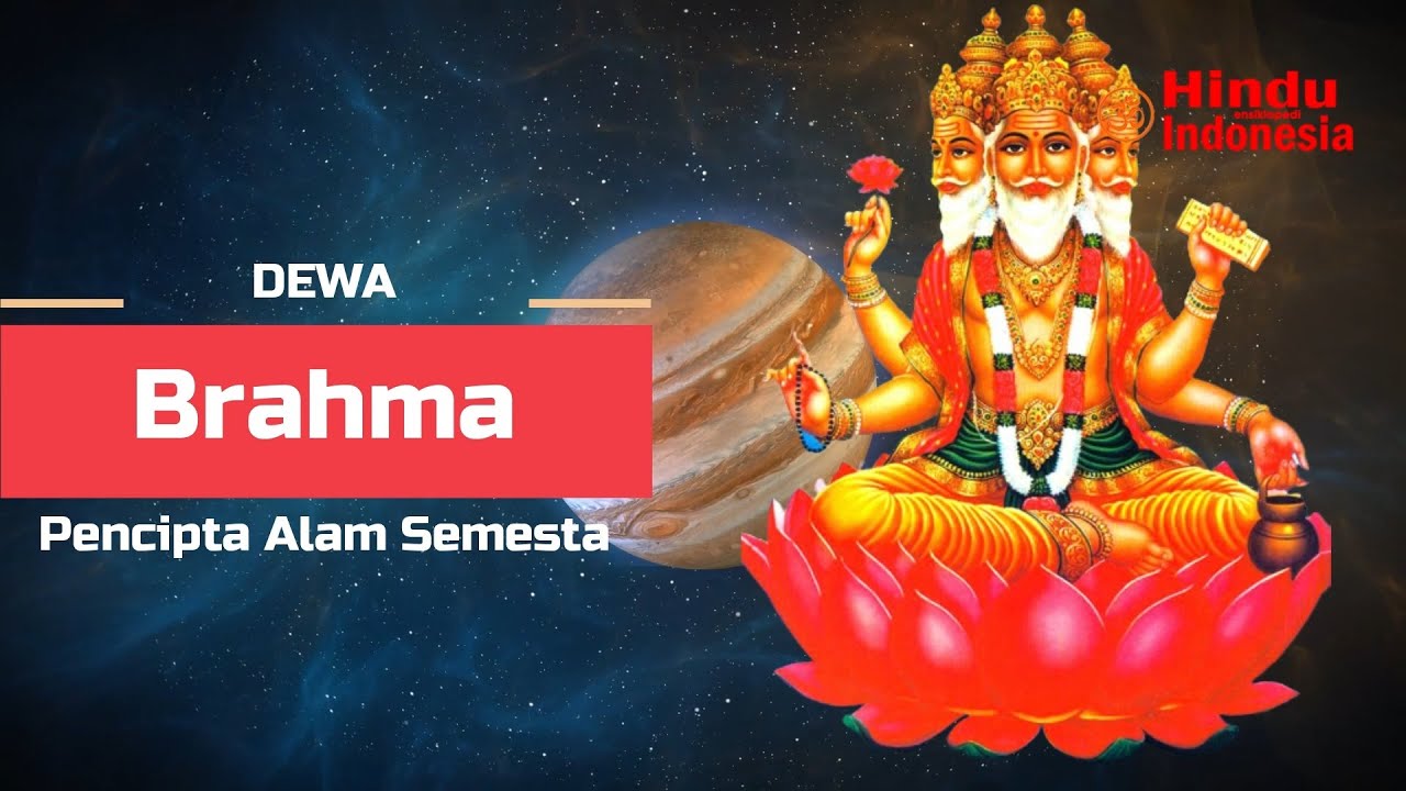 Dewa Brahma, Dewa Pencipta Alam Semesta - YouTube