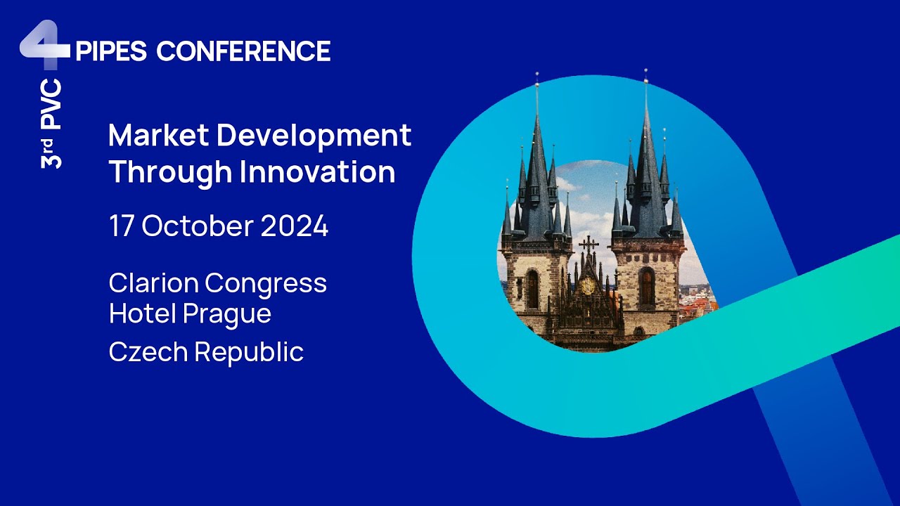 3rd PVC4Pipes Conference – Market Development Through Innovation in the ...