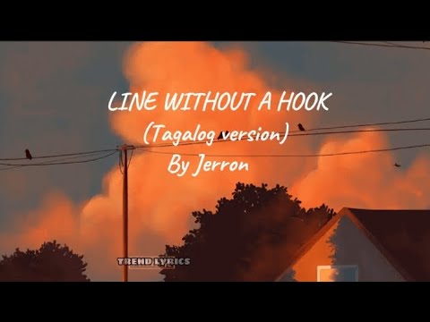 Line without a Hook [tagalog version] by Jerron - trends lyrics ...