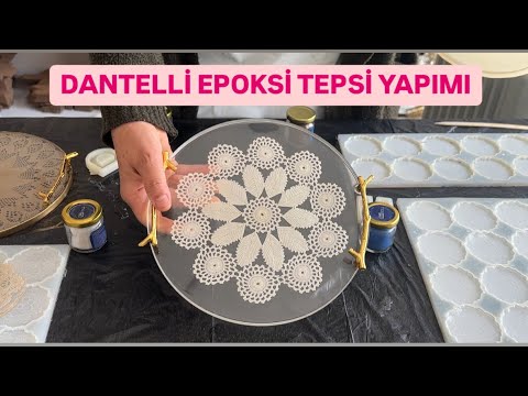4.Ders : DANTELLİ EPOKSİ TEPSİ YAPIMI 🌺 Adım Adım Kolay Anlatım ✨ #epoksi #epoksitepsi #epoxy