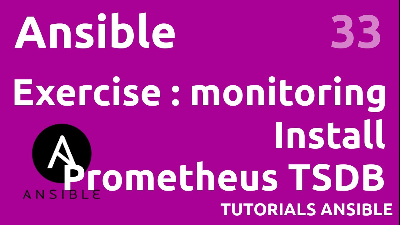 Exercises / Monitoring : install prometheus - #ANSIBLE 33 - YouTube