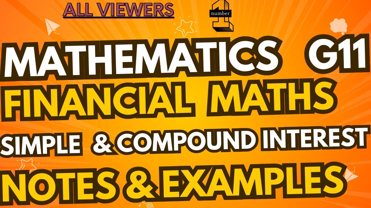Grade 11 Maths - Financial Mathematics (Simple and Compound -Growth and ...