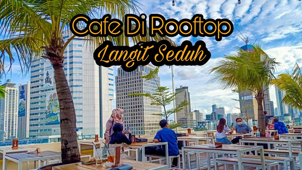 Cafe di Rooftop Hotel Takes Mansion | Langit Seduh Jakarta - YouTube