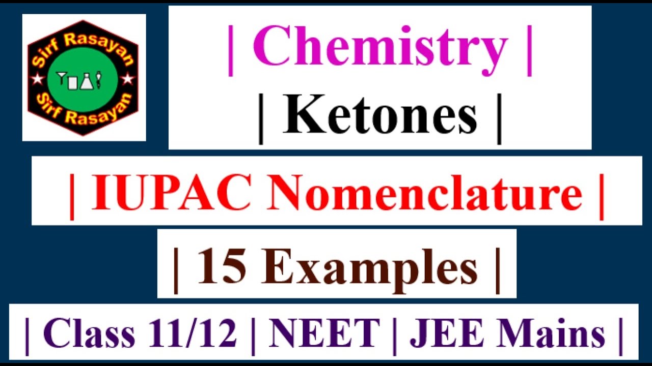 IUPAC | Nomenclature | Ketones | 15 Examples | JEE Mains | NEET | Class ...