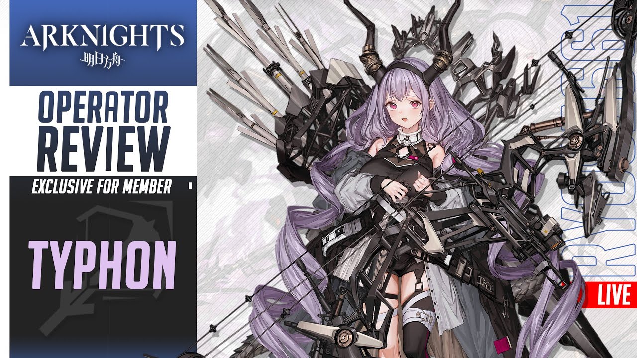 [LIVE] Arknights : รีวิว Typhon - YouTube