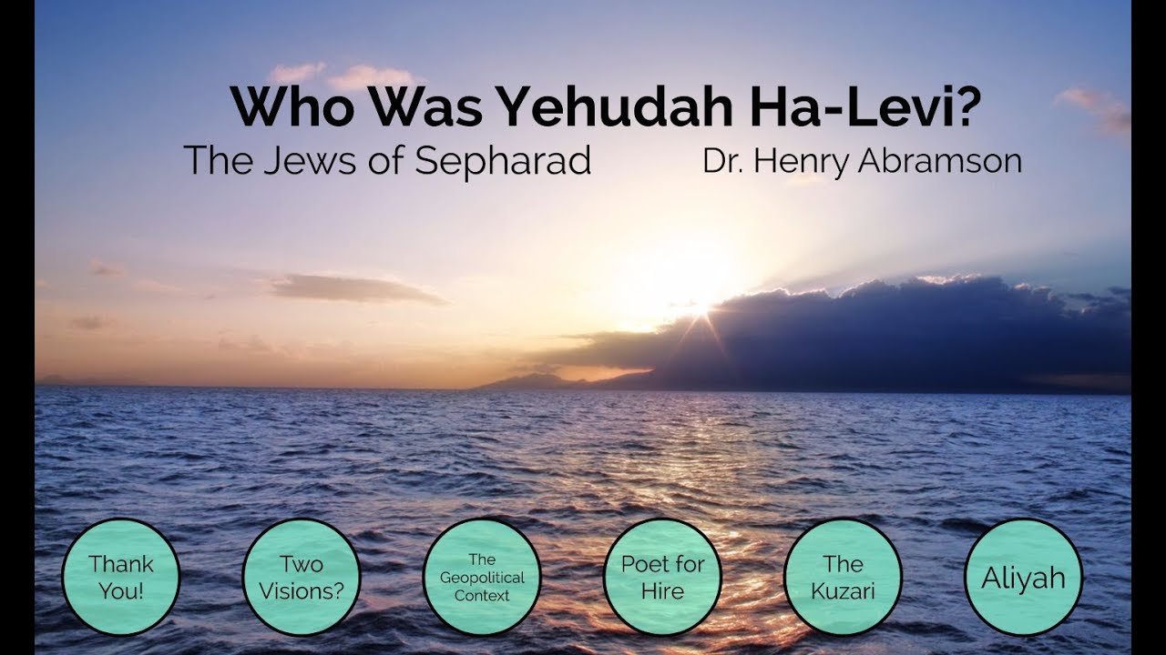 Who Was Yehudah Ha-Levi? The Jews of Sepharad by Dr. Henry Abramson ...