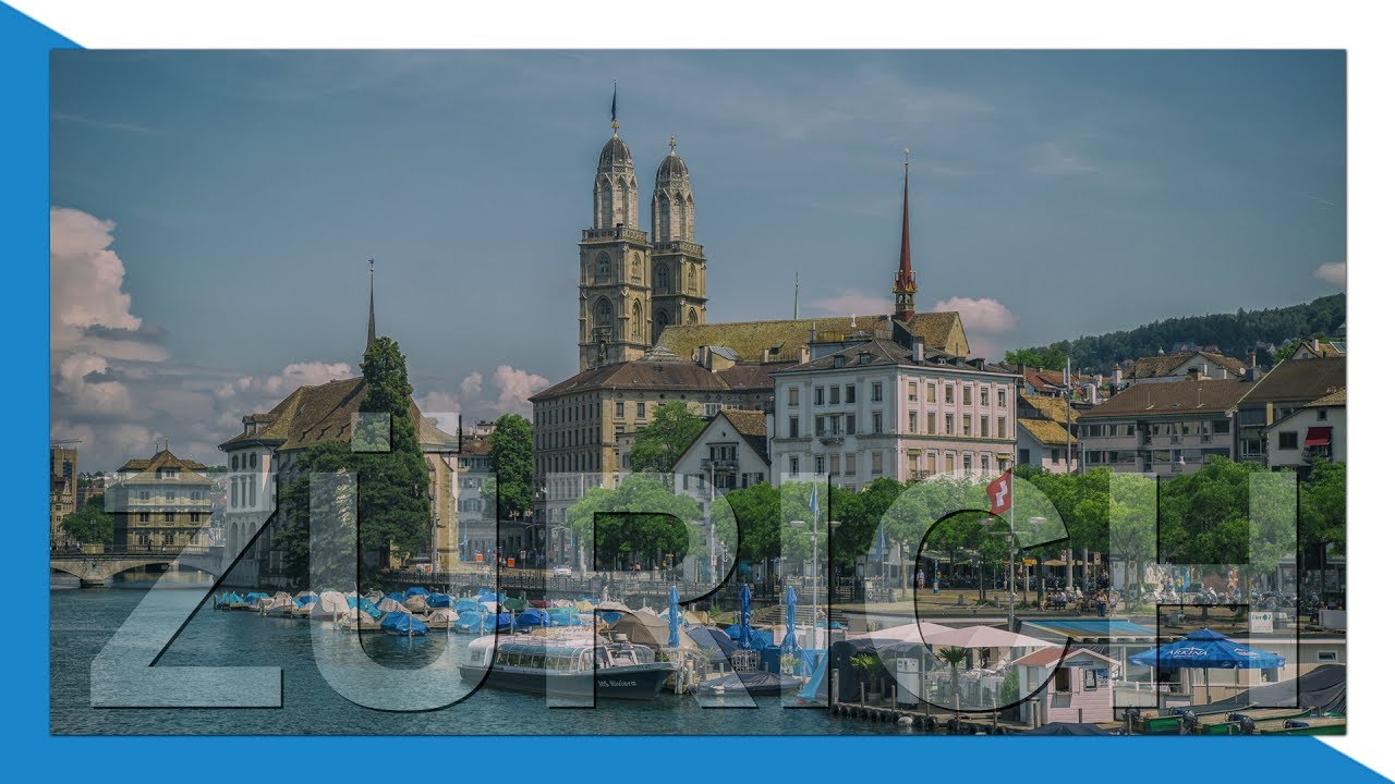 Zürich: Die grösste Stadt der Schweiz | Zurich, a Summer in the largest ...