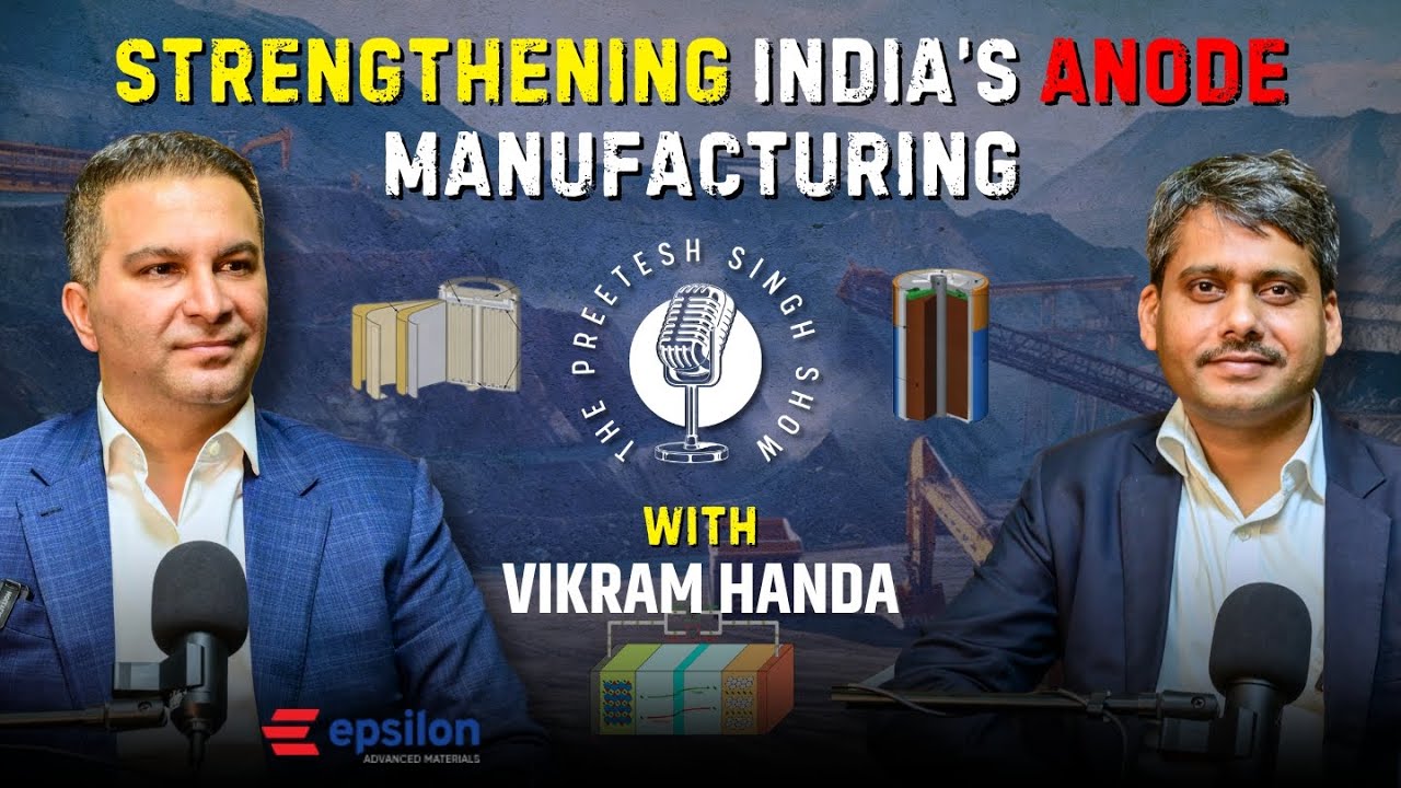 TPSS Ep11: Localizing Battery Materials Strengthening India’s Anode ...