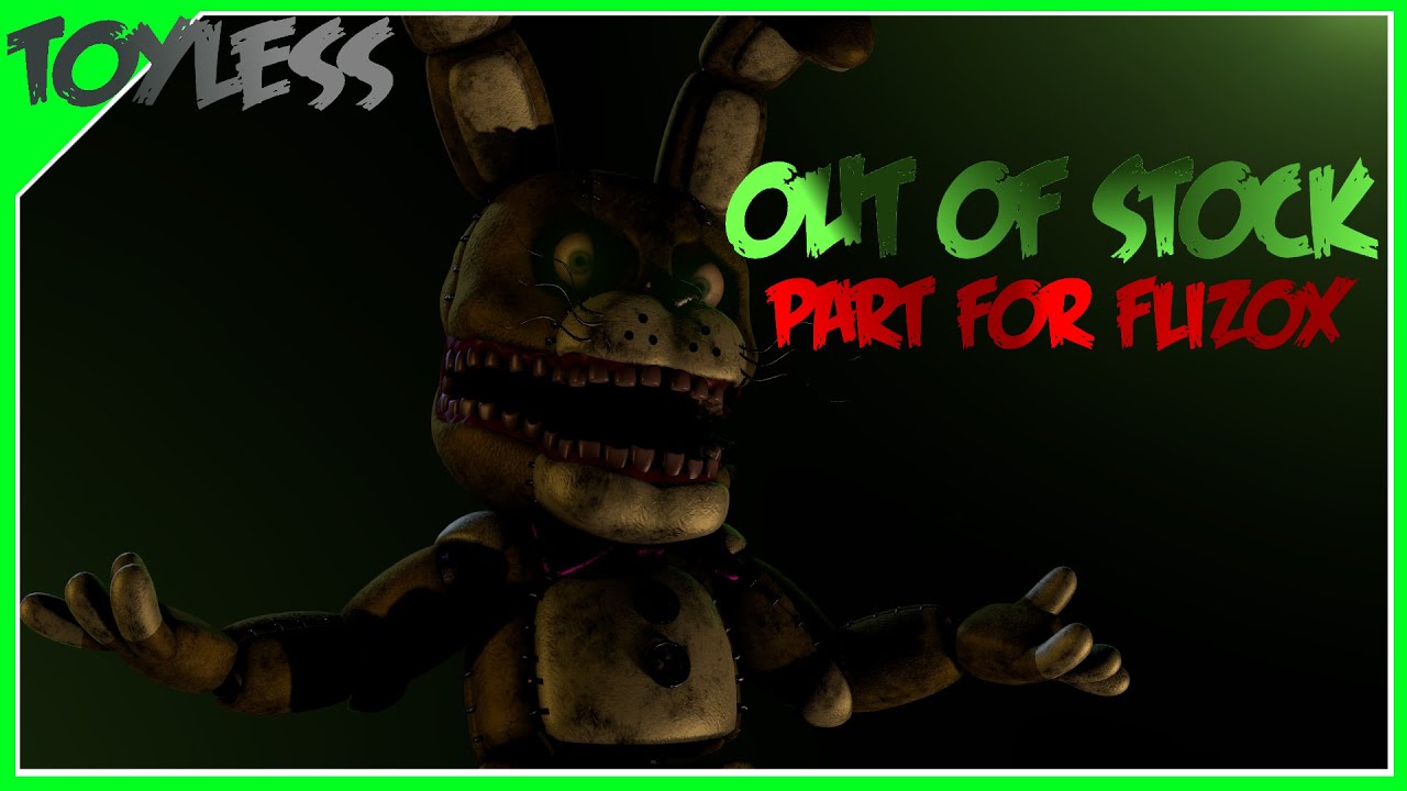 [SFM/FNAF:FF] Out Of Stock By @LV12345-e - Part for Fliz0x_SFM [720P ...