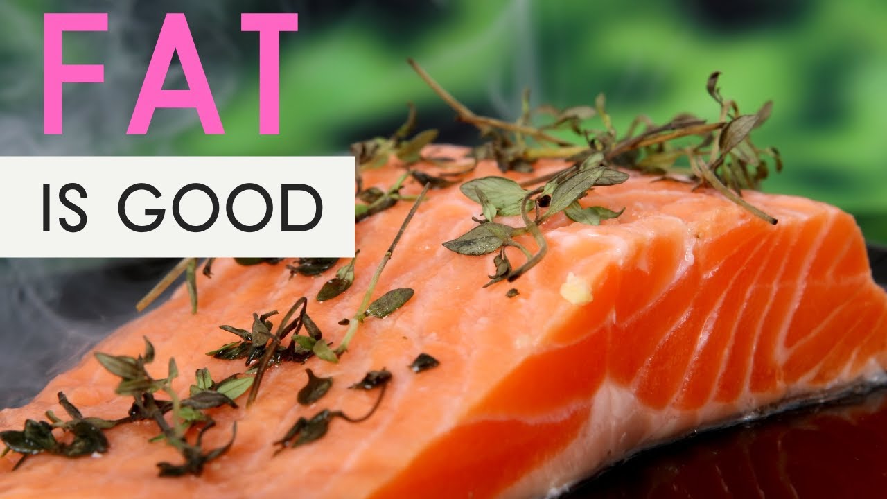 6 Reasons Why Your Body Needs Fat and You Should Eat It - YouTube